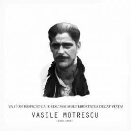 Vasile Motrescu - „Vă spun răspicat că iubesc mai mult Libertatea decât ...